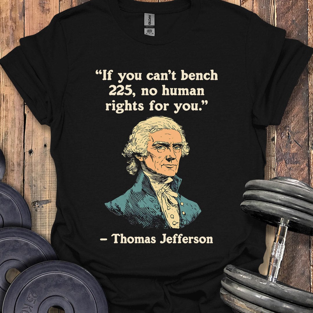 Thomas Jefferson Quote T-Shirt – Bicep Party